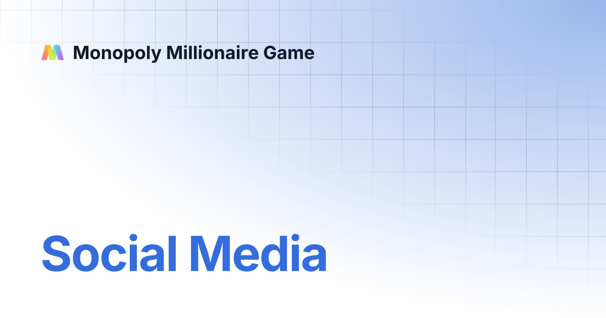 Social Media | Monopoly Millionaire Game
