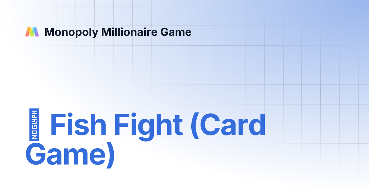 Fish Fight (Card Game) | Monopoly Millionaire Game