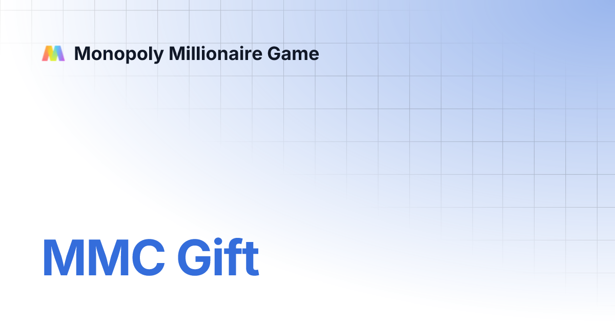 MMC Gift | Monopoly Millionaire Game