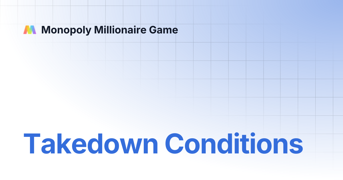 Takedown Conditions | Monopoly Millionaire Game